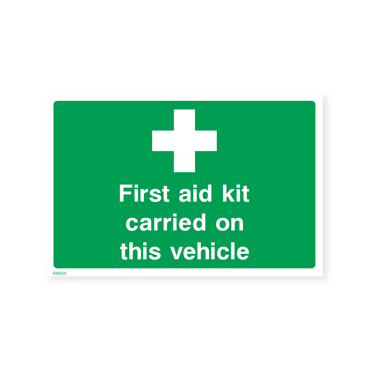 First Aid Kit Carried on This Vehicle Sign – Safety Signs & Stickers