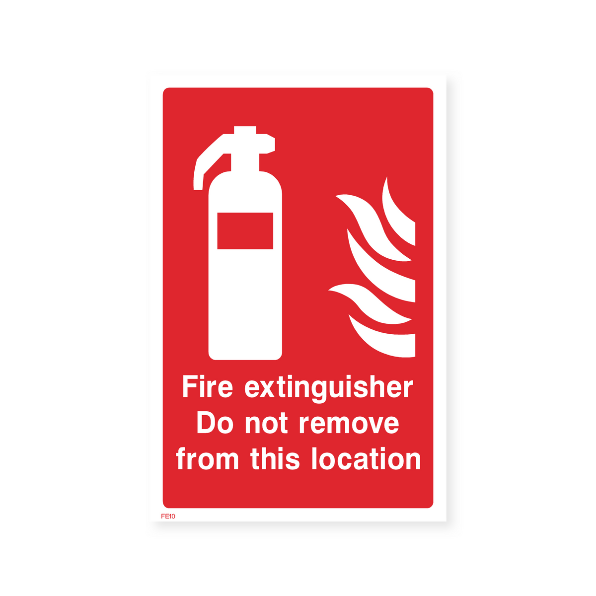 Fire Extinguisher Do Not Remove Sign – Safety Signs & Stickers