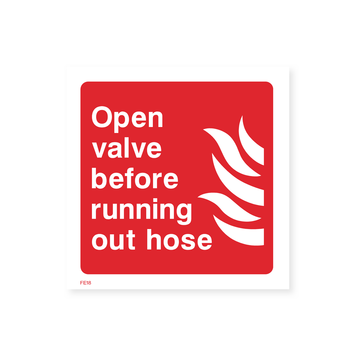 Open Valve Before Running Out Hose Sign – Safety Signs & Stickers