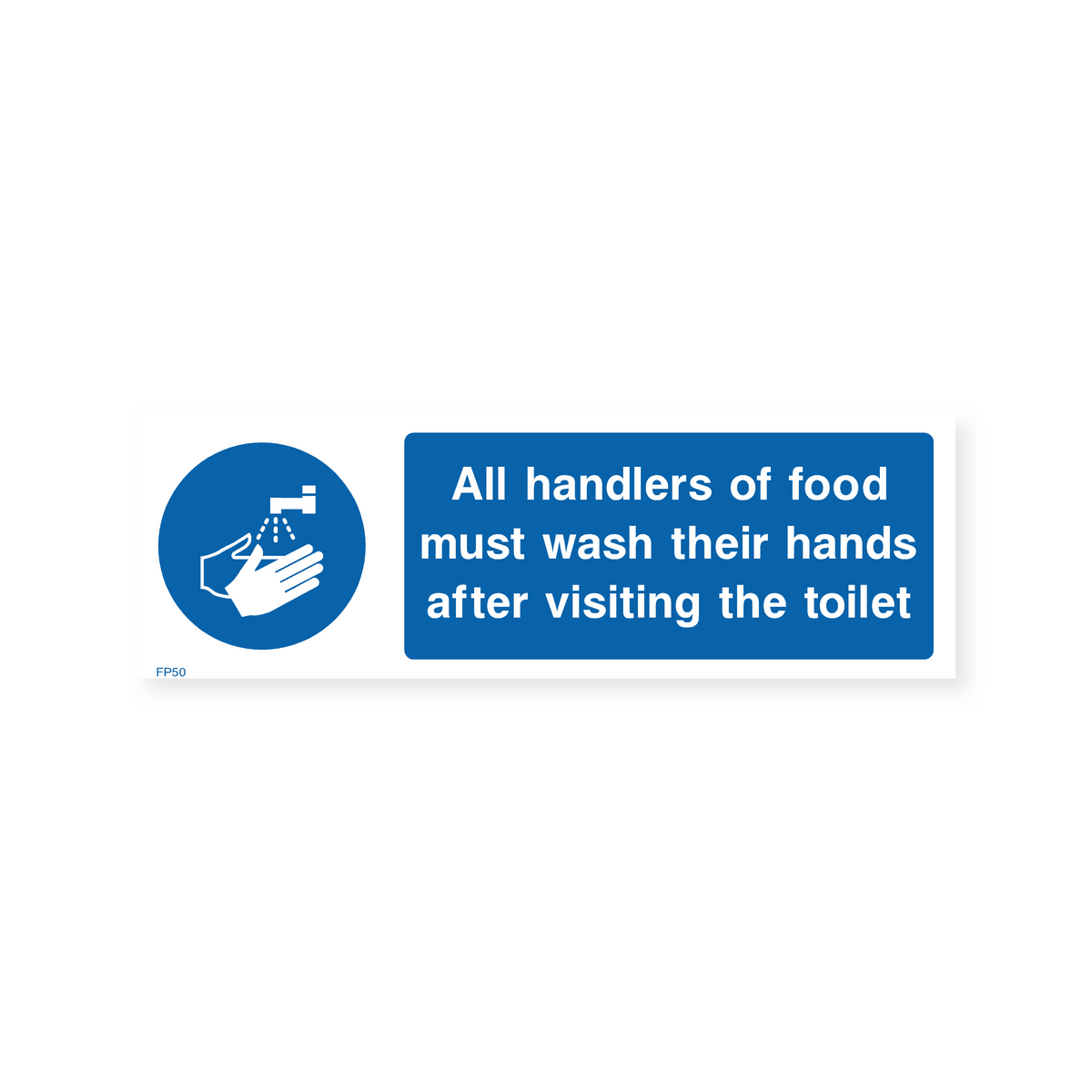 All Handlers of Food Must Wash Their Hands After Visiting the Toilet ...