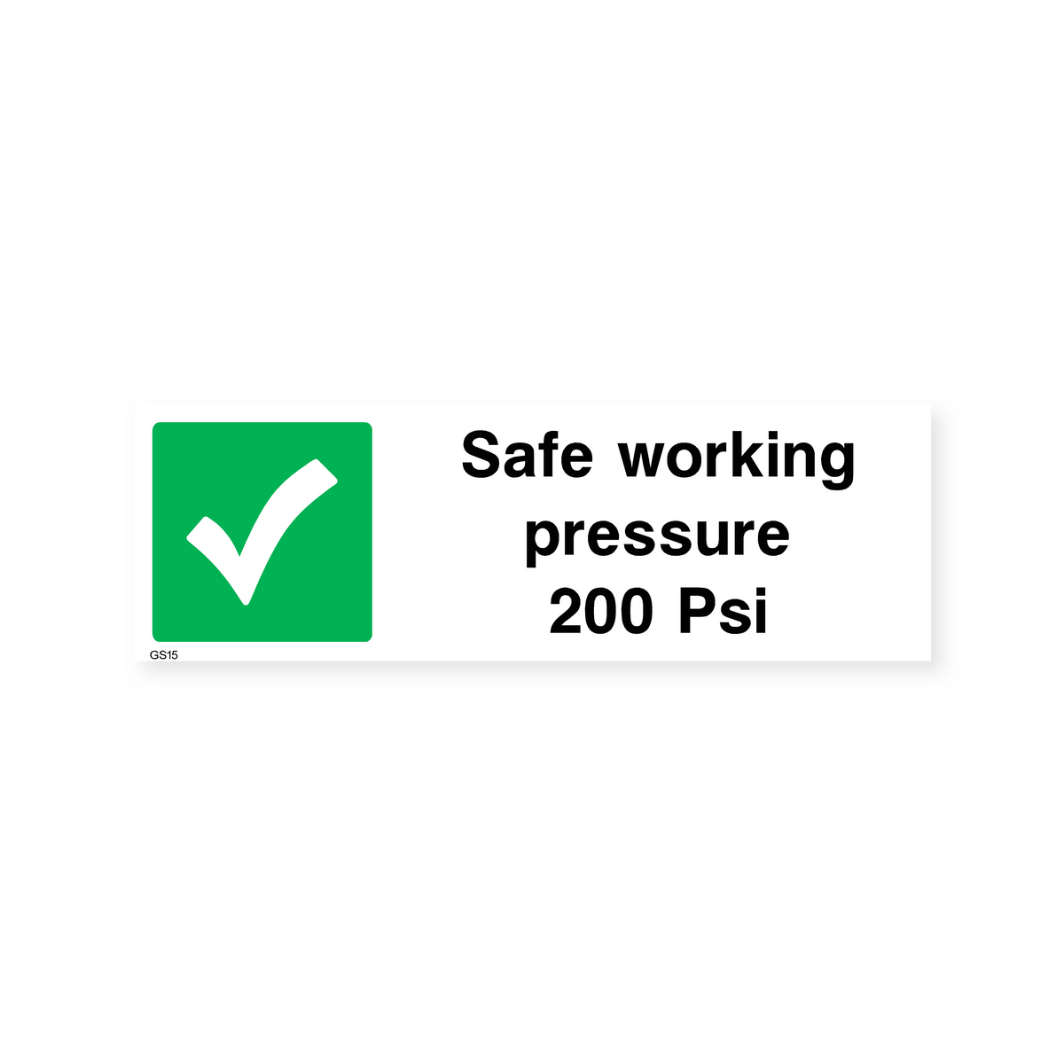 Safe Working Pressure - 200 PSI Sign – Safety Signs & Stickers