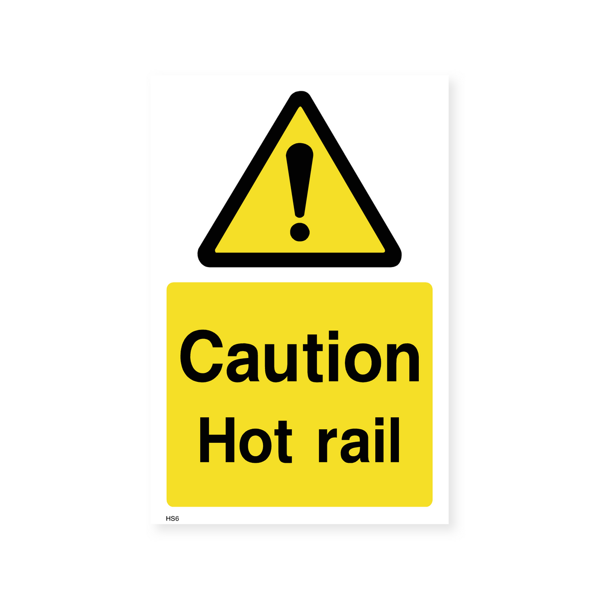 Caution - Hot Rail Sign – Safety Signs & Stickers