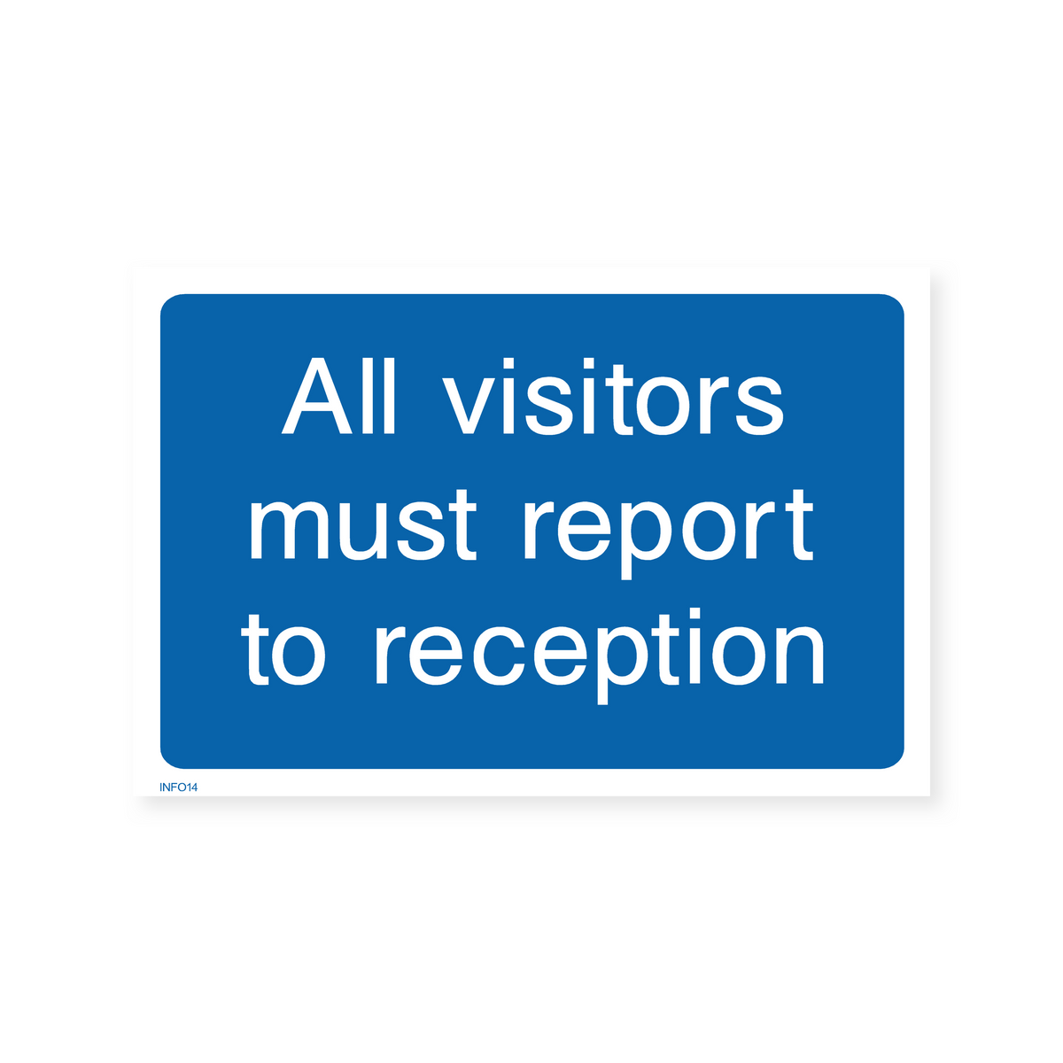 All Visitors Must Report to Reception Sign – Safety Signs & Stickers