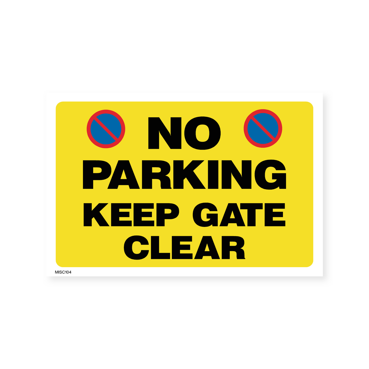 No Parking Keep Gate Clear Sign – Safety Signs & Stickers