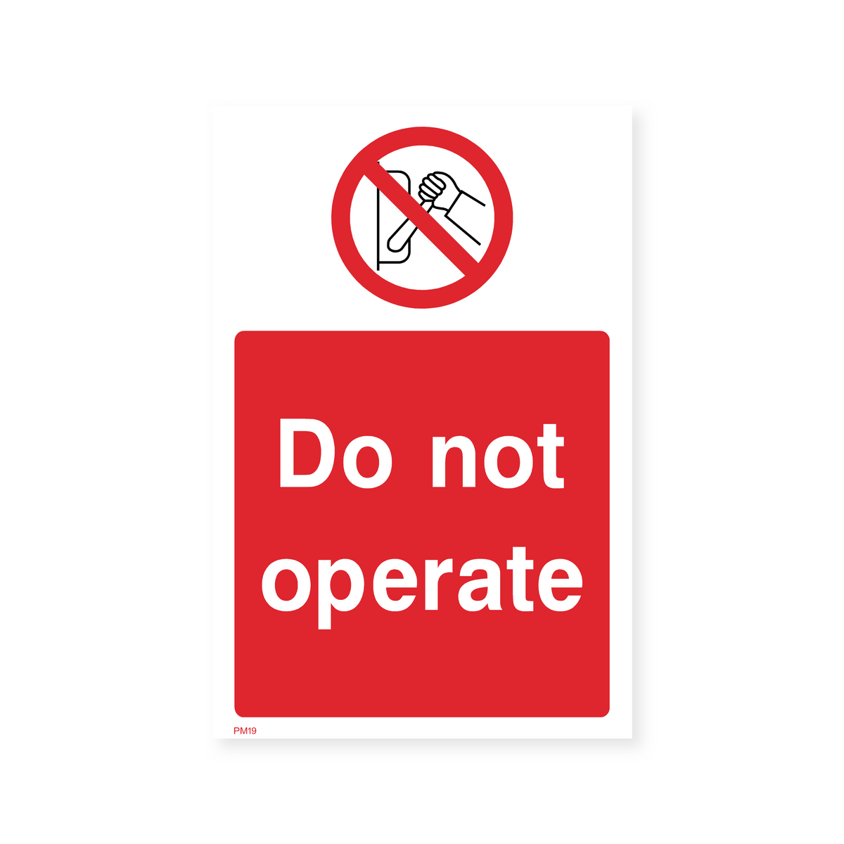 Do Not Operate Machinery Sign (Portrait) – Safety Signs & Stickers